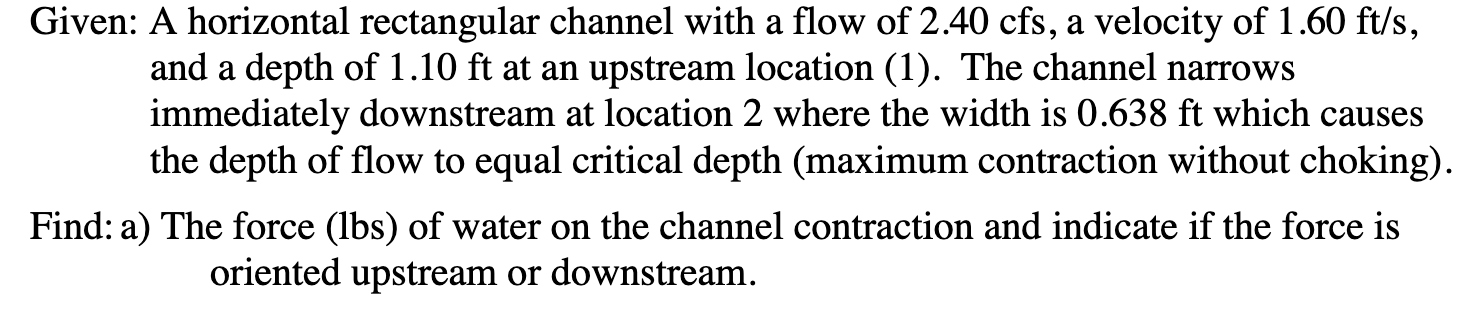 Solved Given: A horizontal rectangular channel with a flow | Chegg.com