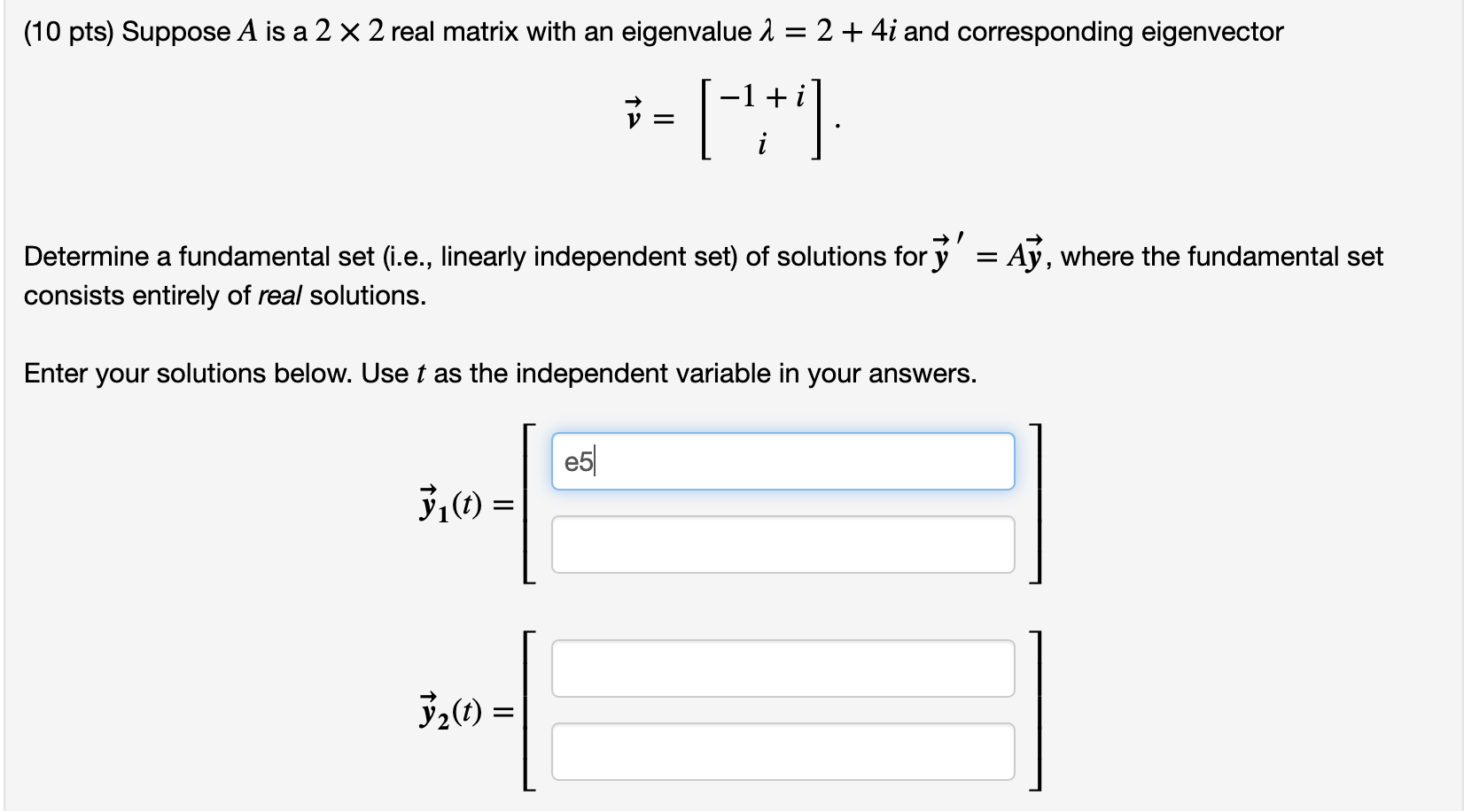 Solved (10 pts) Suppose A is a 2 x 2 real matrix with an | Chegg.com