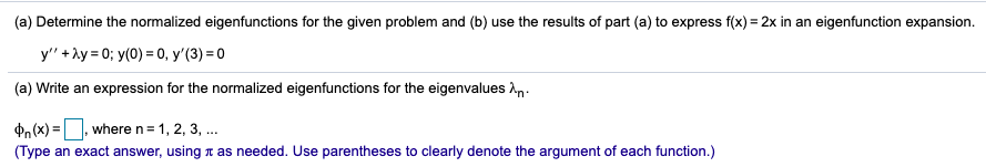 Solved (a) Determine the normalized eigenfunctions for the | Chegg.com