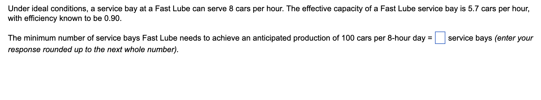 Solved Under ideal conditions, a service bay at a Fast Lube | Chegg.com