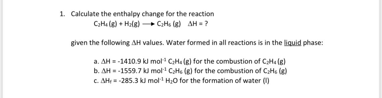 Solved 1. Calculate the enthalpy change for the reaction | Chegg.com
