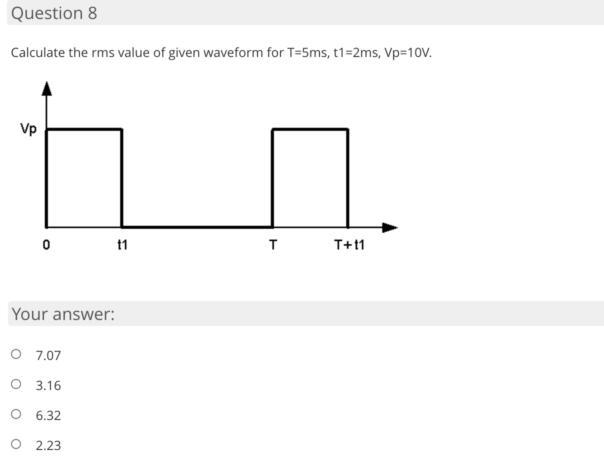 Solved Question 8 Calculate the rms value of given waveform | Chegg.com