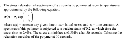 Solved The stress relaxation characteristic of a | Chegg.com