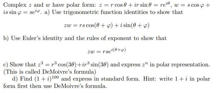Solved Complex z and w have polar form: | Chegg.com