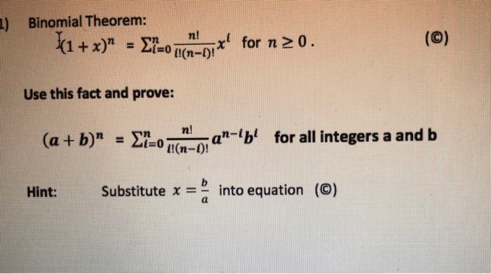 Solved 1) Binomial Theorem: or Use this fact and prove: | Chegg.com