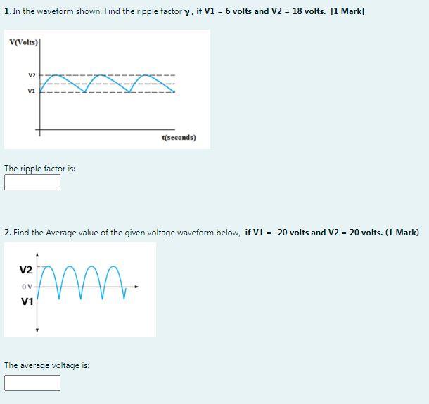 Solved 1. In the waveform shown. Find the ripple factory, if | Chegg.com