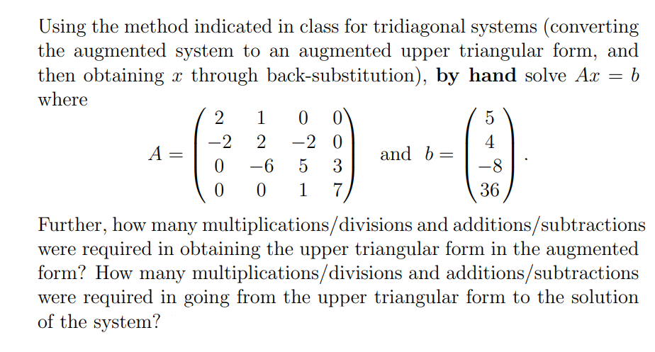 Solved Using The Method Indicated In Class For Tridiagonal