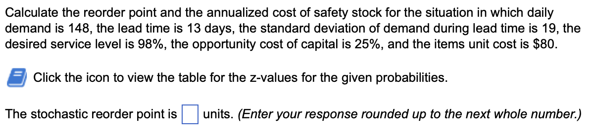 Solved Calculate the reorder point and the annualized cost | Chegg.com