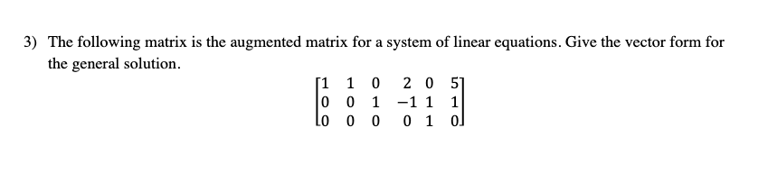 Solved The following matrix is the augmented matrix for a | Chegg.com