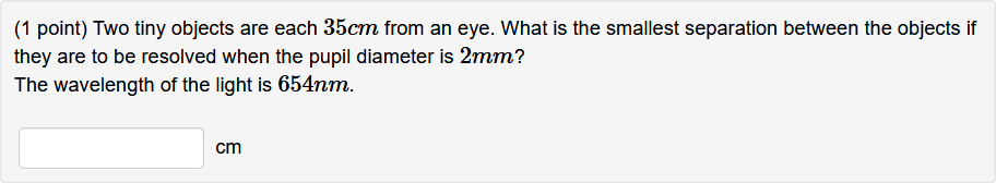 Solved (1 point) Two tiny objects are each 35cm from an eye. | Chegg.com