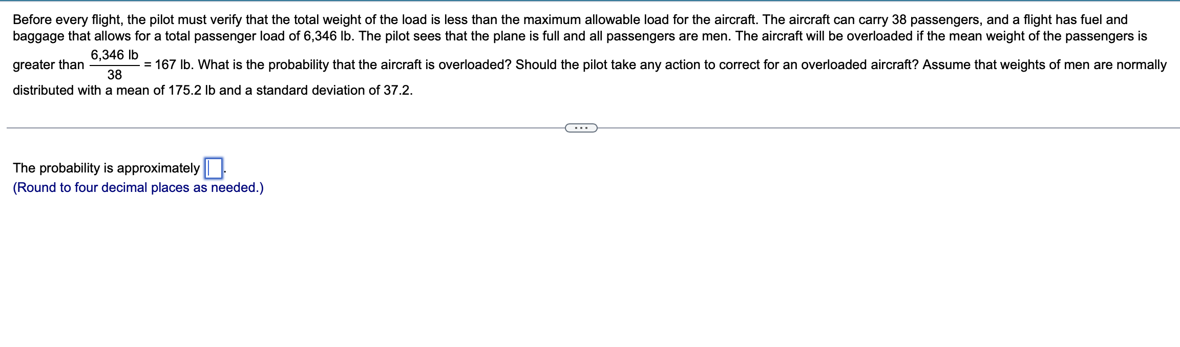 Solved Before every flight, the pilot must verify that the | Chegg.com