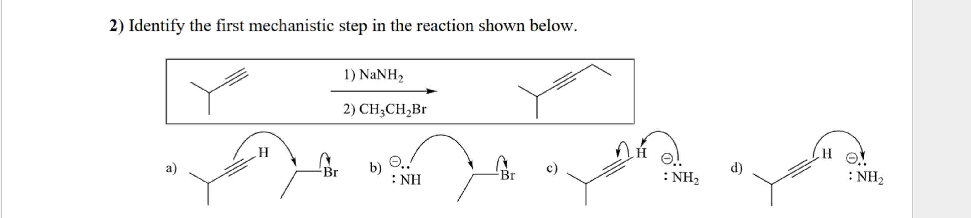 Solved 2) ﻿Identify the first mechanistic step in the | Chegg.com