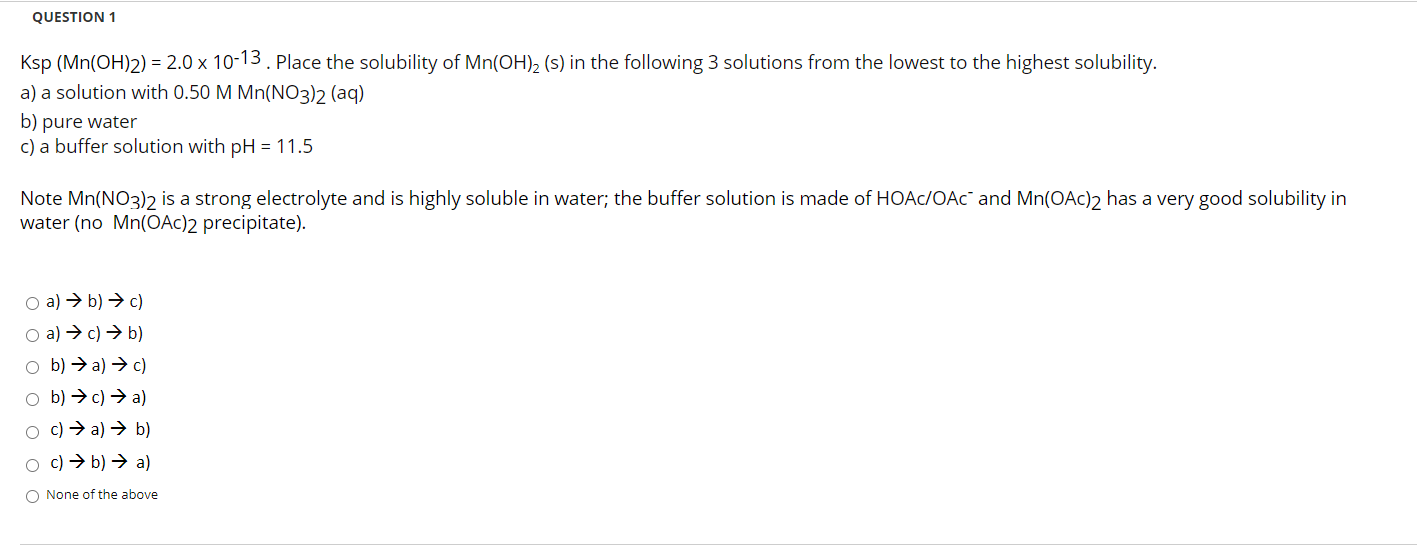 Solved Ksp (Mn(OH)2) = 2.0 x 10-13 . Place the solubility of | Chegg.com