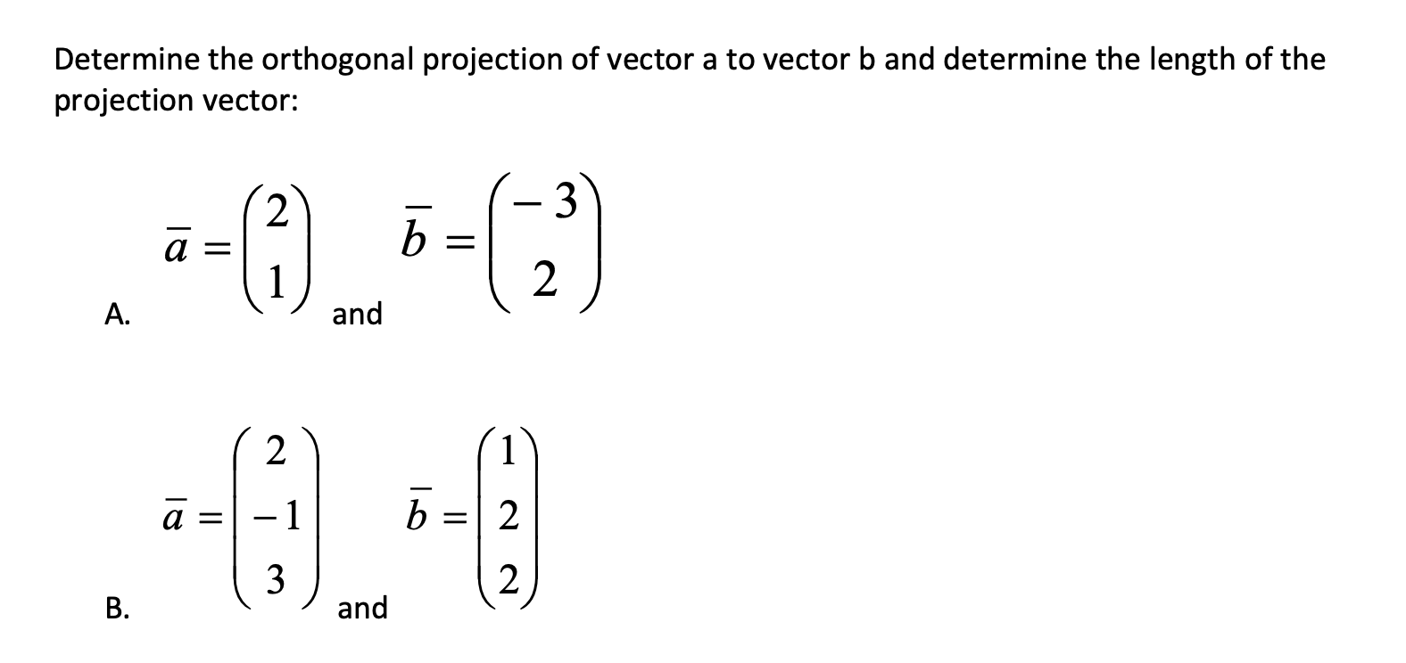 Solved Determine the orthogonal projection of vector a to | Chegg.com