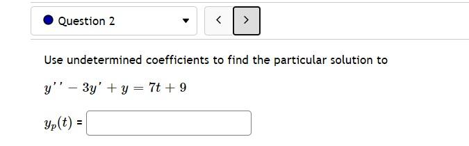 Solved Use undetermined coefficients to find the particular | Chegg.com