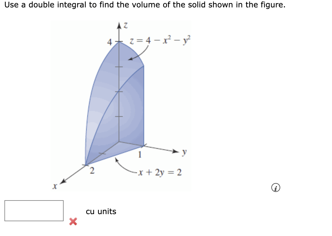 Solved Use a double integral to find the volume of the solid | Chegg.com