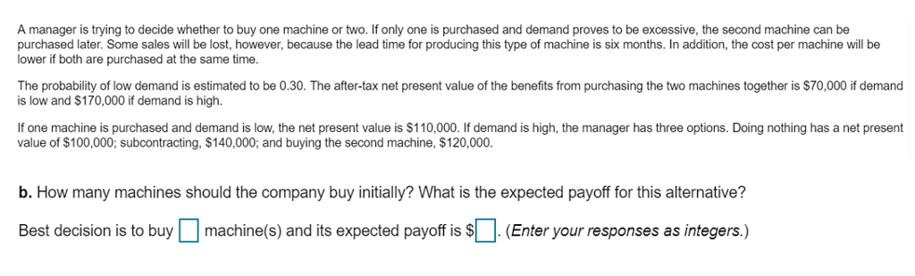 Solved A manager is trying to decide whether to buy one | Chegg.com