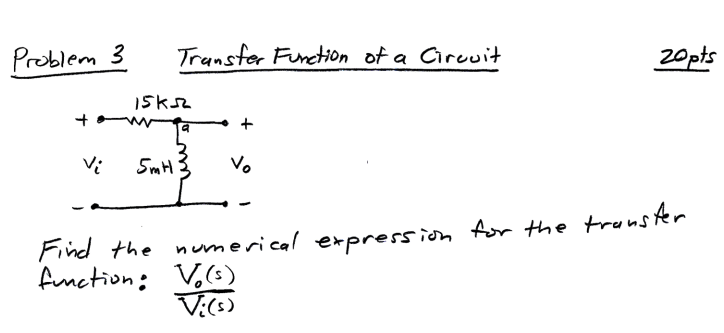 Solved Problem 3 Transfer Function of a Circuit 20 pts iska | Chegg.com