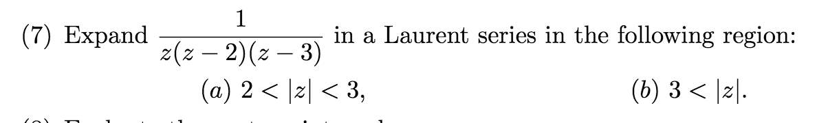 Solved 1 (7) Expand in a Laurent series in the following | Chegg.com