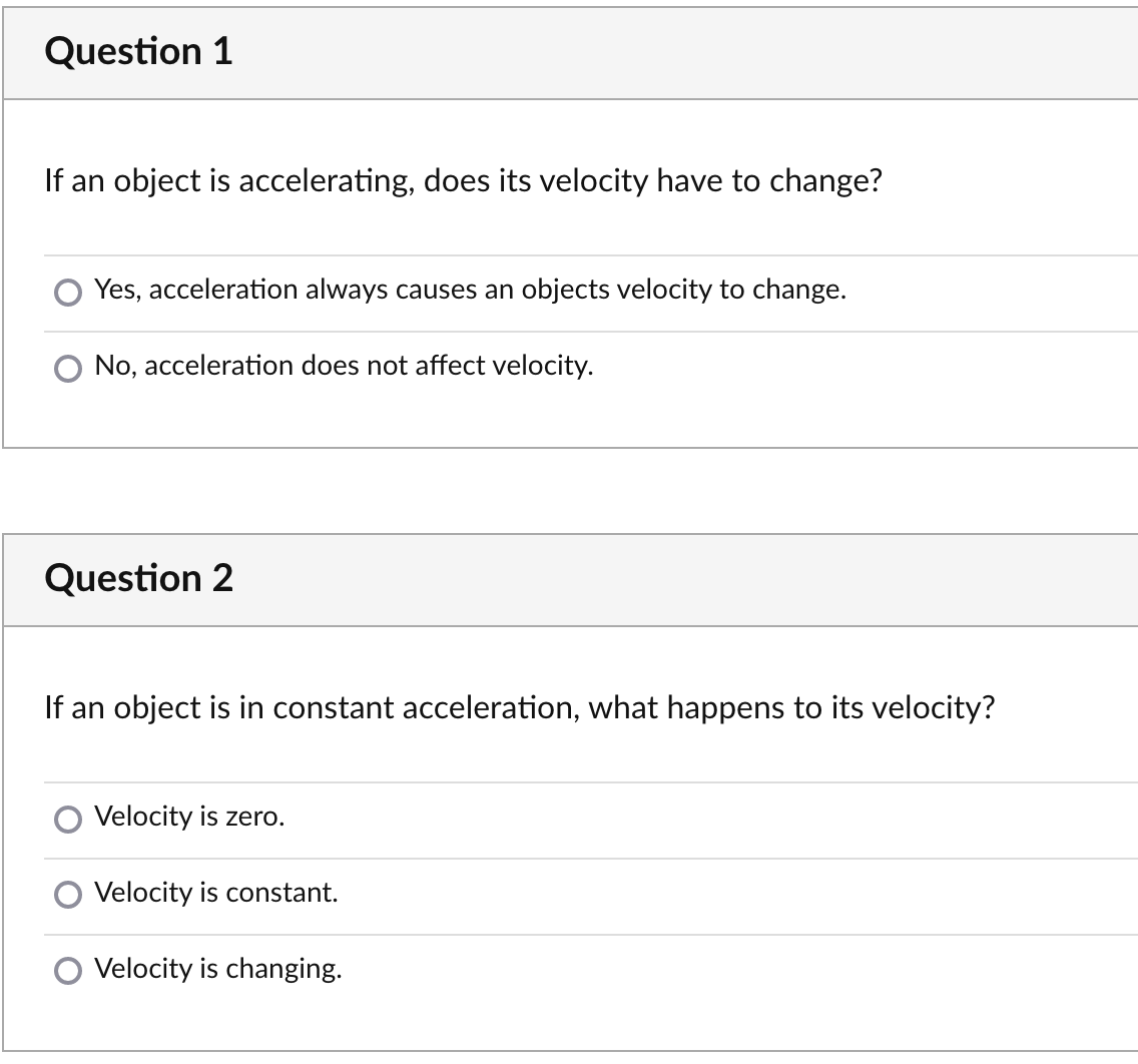 Solved If an object is accelerating, does its velocity have | Chegg.com