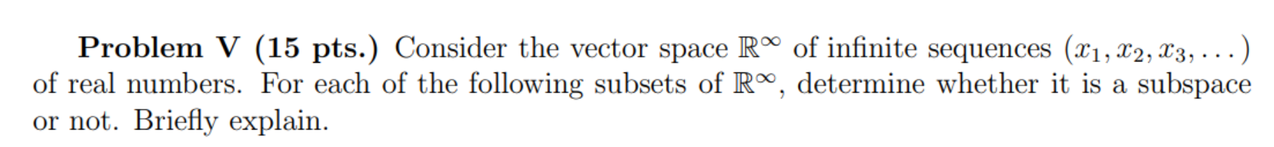 Solved Problem V (15 pts.) Consider the vector space RⓇ of | Chegg.com