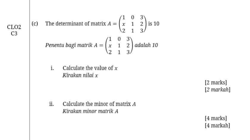 Solved CLO2 C3 1 1 0 3 (c) The determinant of matrix A = ( x | Chegg.com