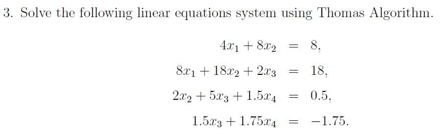 Solved 3. Solve the following linear equations system using | Chegg.com