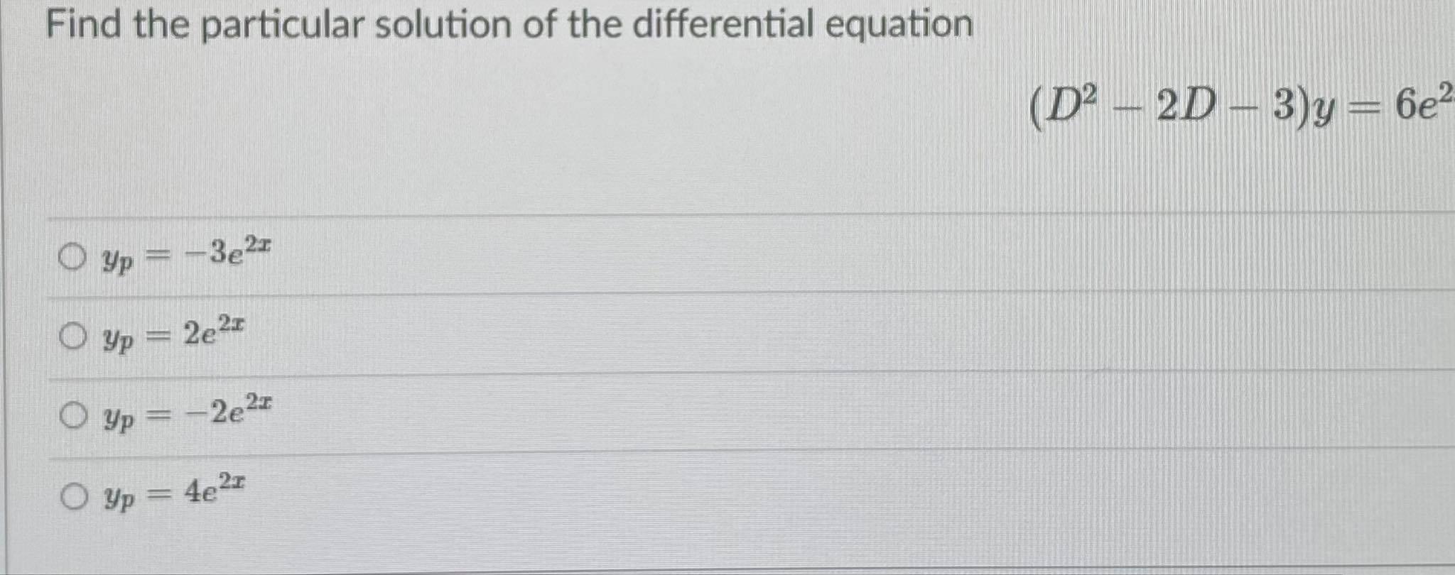 Solved Find the particular solution of the differential | Chegg.com