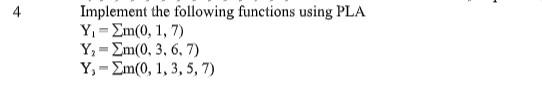 Solved Implement the following functions using PLA Y = Sm(0, | Chegg.com