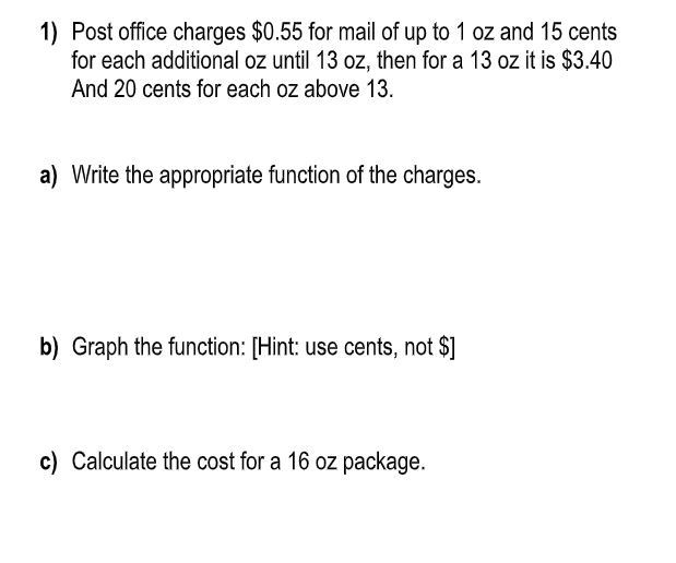 Solved 1) Post office charges $0.55 for mail of up to 1 oz | Chegg.com