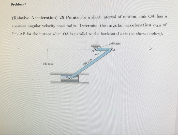 Solved Problem 5 (Relative Acceleration) 25 Points For a | Chegg.com