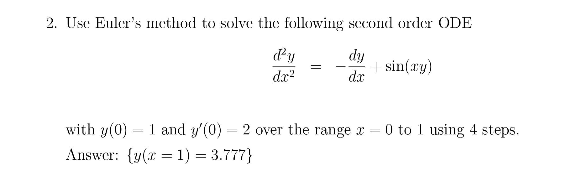 Solved 2. Use Euler's method to solve the following second | Chegg.com