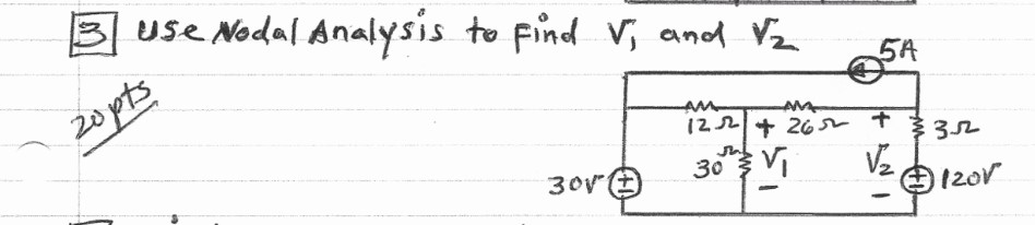 Solved use Nodal Analysis to find V, and I 5A 20 pts AM 12r | Chegg.com