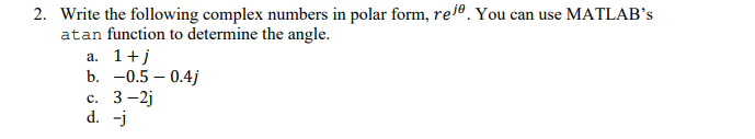 Solved 2. Write the following complex numbers in polar form, | Chegg.com