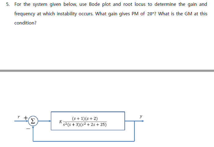 Solved 5. For the system given below, use Bode plot and root | Chegg.com