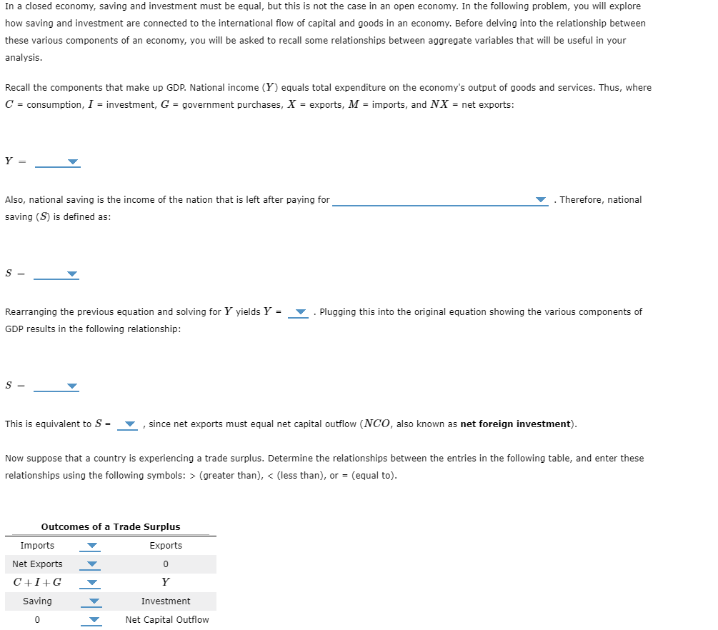 Solved In a closed economy, saving and investment must be | Chegg.com