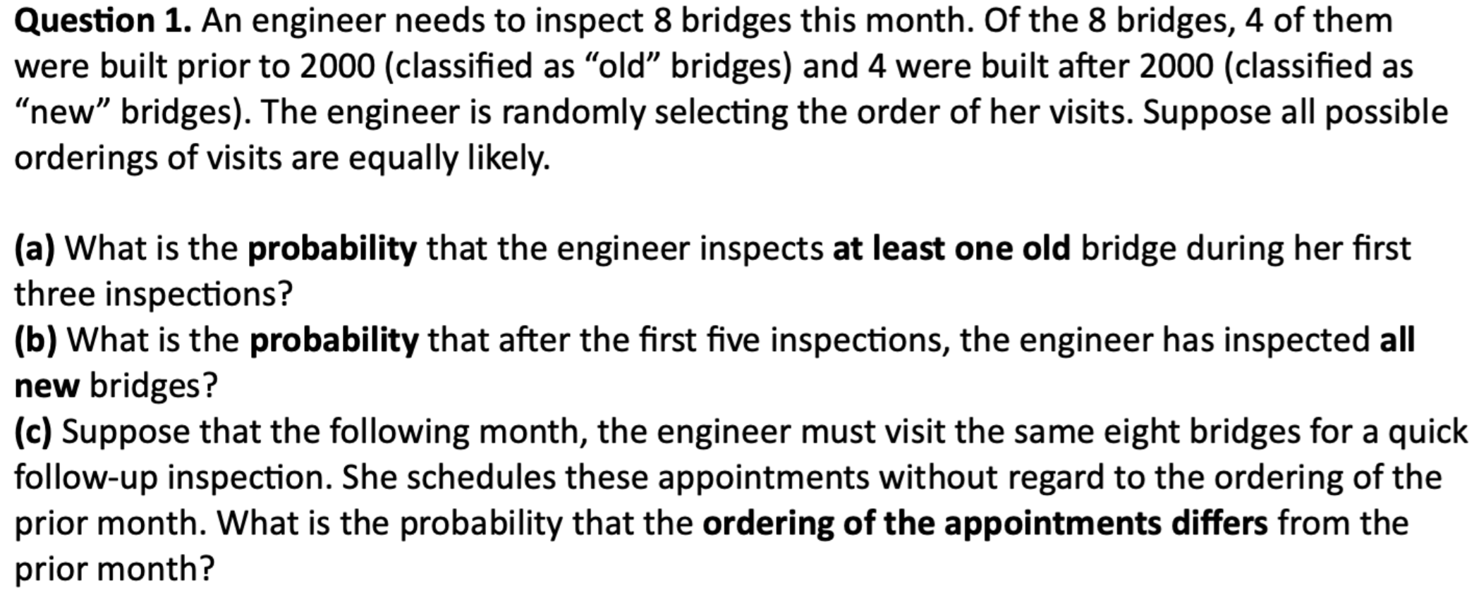 Solved Question 1. An engineer needs to inspect 8 bridges | Chegg.com