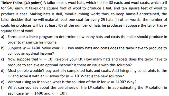 Solved Tinker Tailor. [ 40 points] A tailor makes wool hats, | Chegg.com
