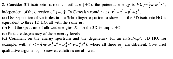 Solved 2. Consider 3D isotropic harmonic oscillator (HO): | Chegg.com