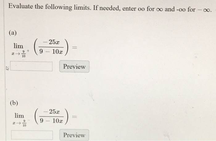 Solved Evaluate the following limits. If needed, enter oo | Chegg.com