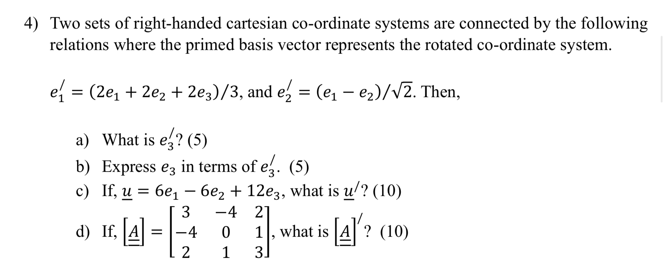 Solved 4 Two Sets Of Right Handed Cartesian Co Ordinate