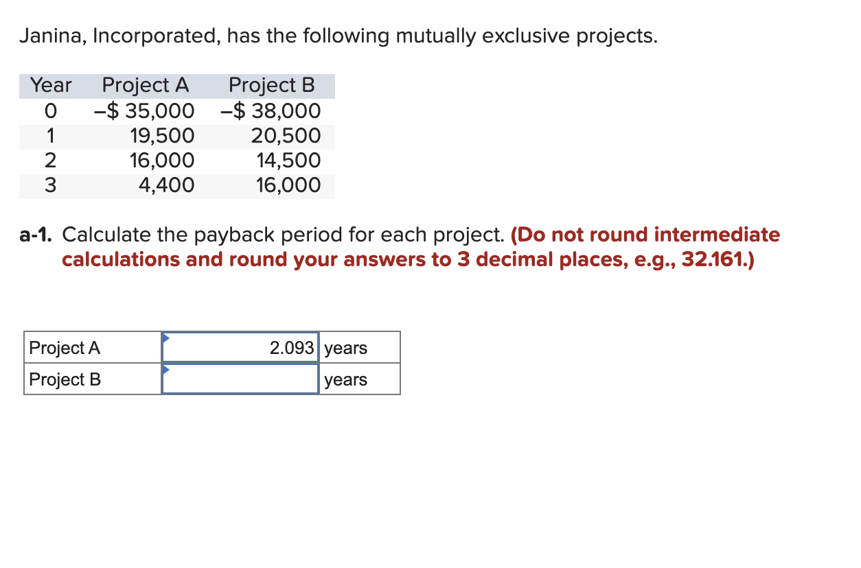 Solved Janina, Incorporated, has the following mutually | Chegg.com