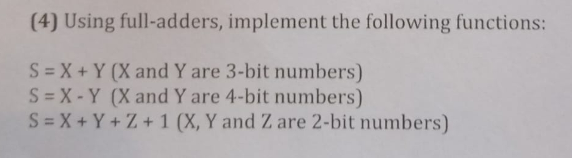 Solved 4 using Full Adders Implement The Following