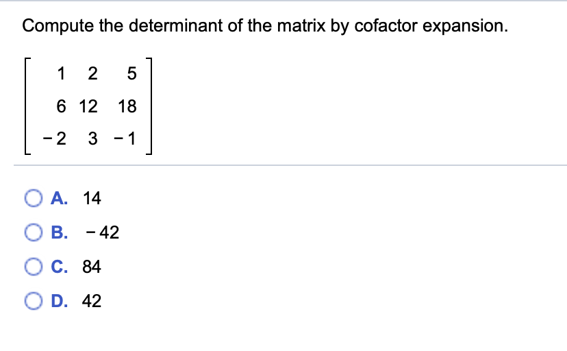 Solved Compute the determinant of the matrix by cofactor | Chegg.com
