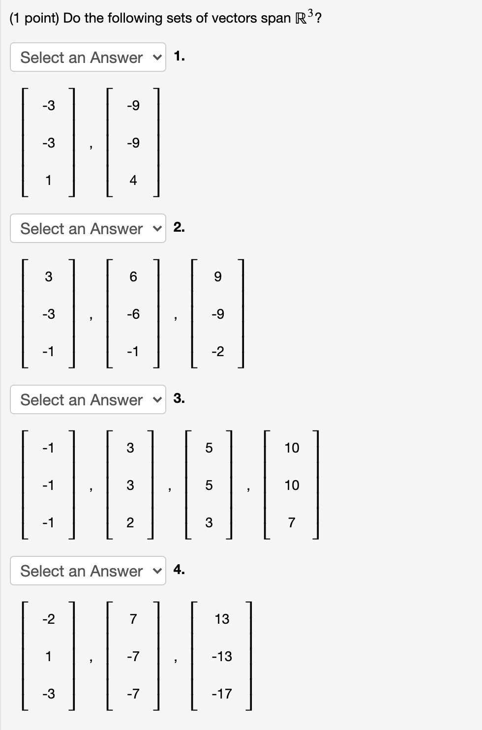 Solved 1 Point Do The Following Sets Of Vectors Span R3