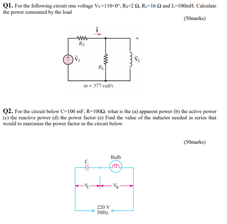 Solved Q1. For the following circuit rms voltage Vs=110