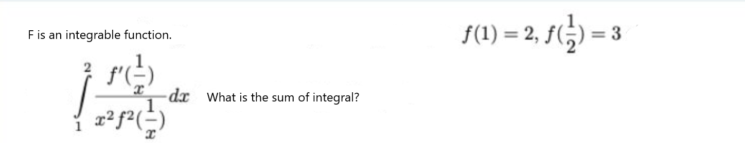 Solved F is an integrable function. f(1)=2,f(21)=3 | Chegg.com