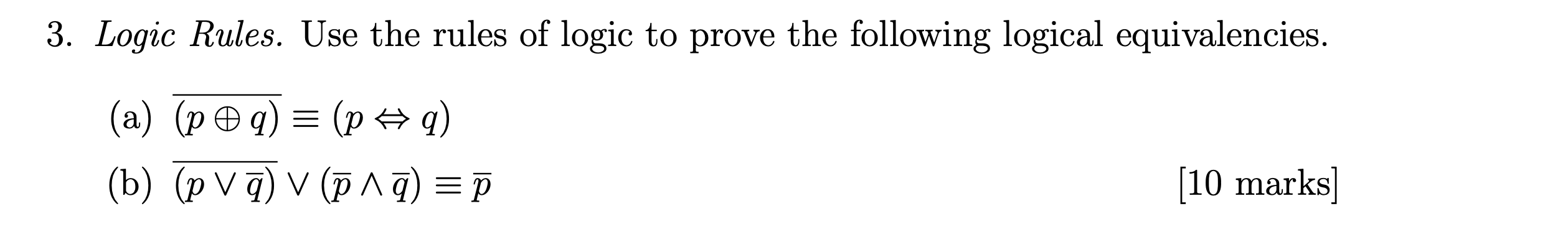 Solved 3. Logic Rules. Use the rules of logic to prove the | Chegg.com