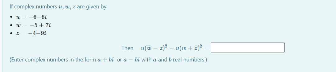 Solved If complex numbers u,w,z are given by - u=−6−6i - | Chegg.com