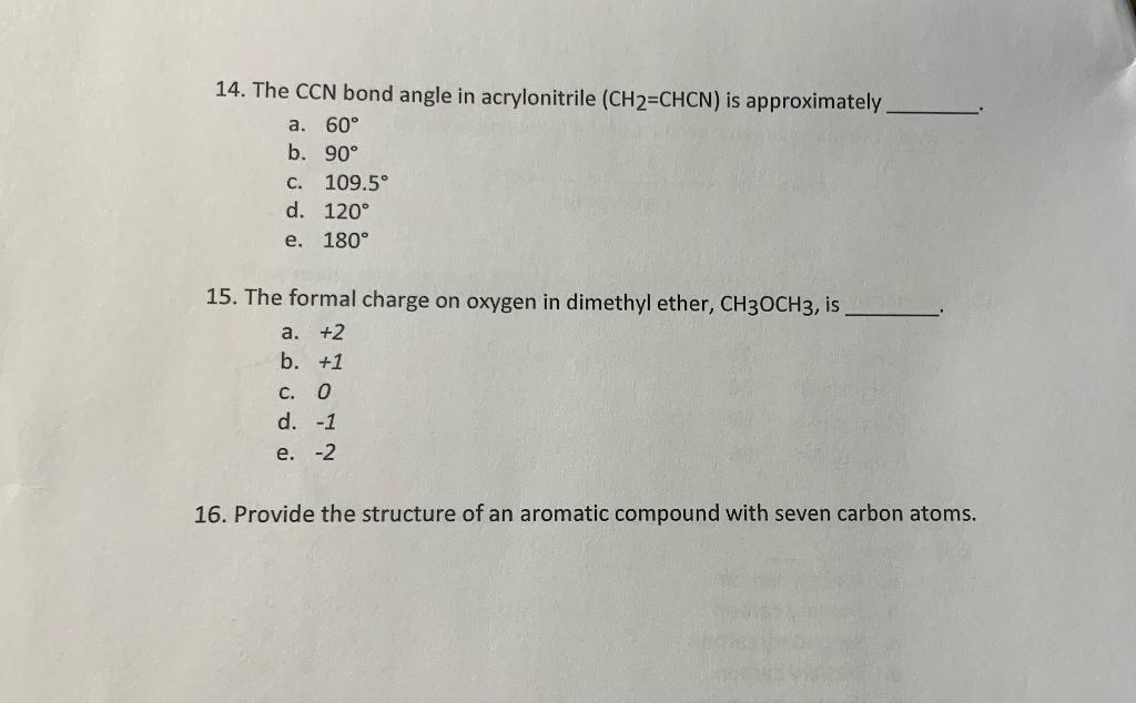 Solved 14. The CCN bond angle in acrylonitrile (CH2=CHCN) is | Chegg.com